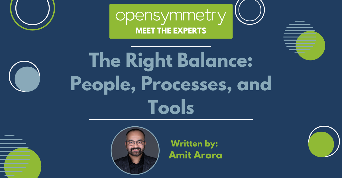The Right Balance: People, Processes, and Tools | OpenSymmetry