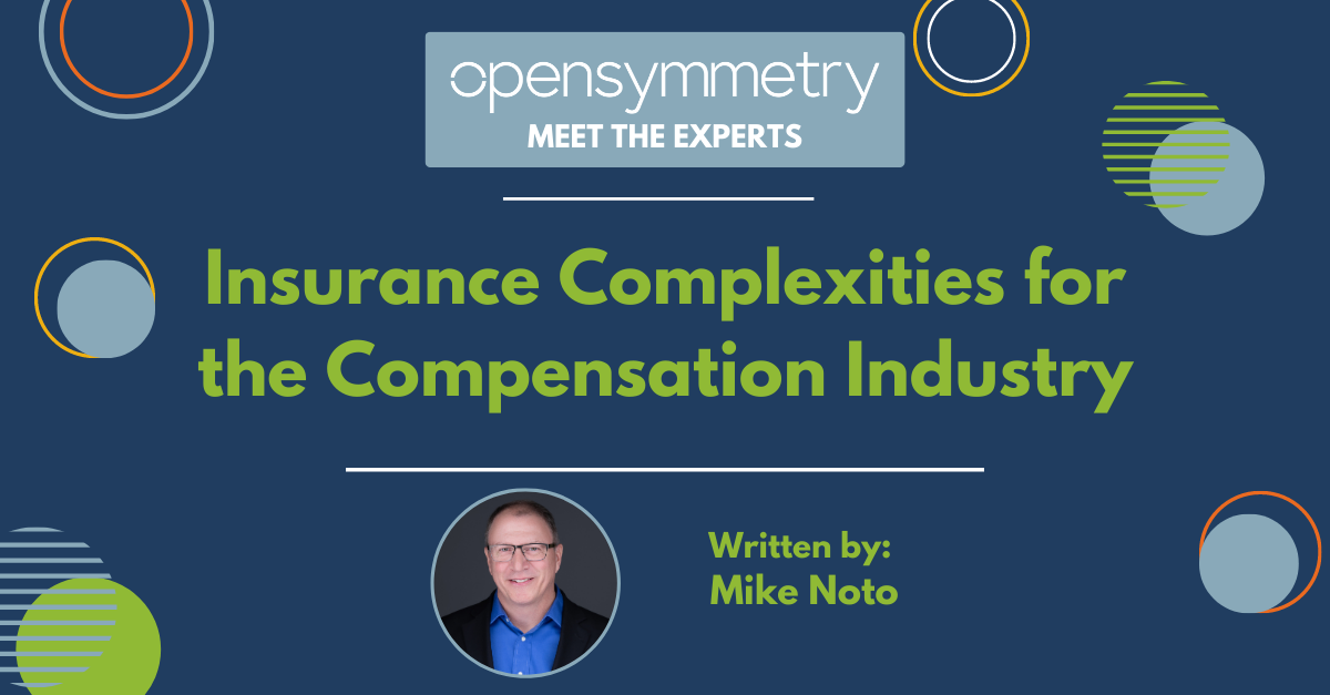 Insurance Complexities for the Compensation Industry | OpenSymmetry