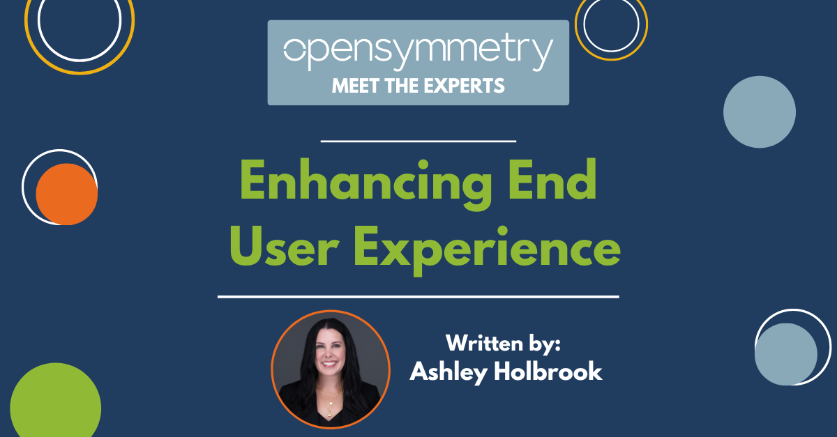 Enhancing End User Experience | OpenSymmetry