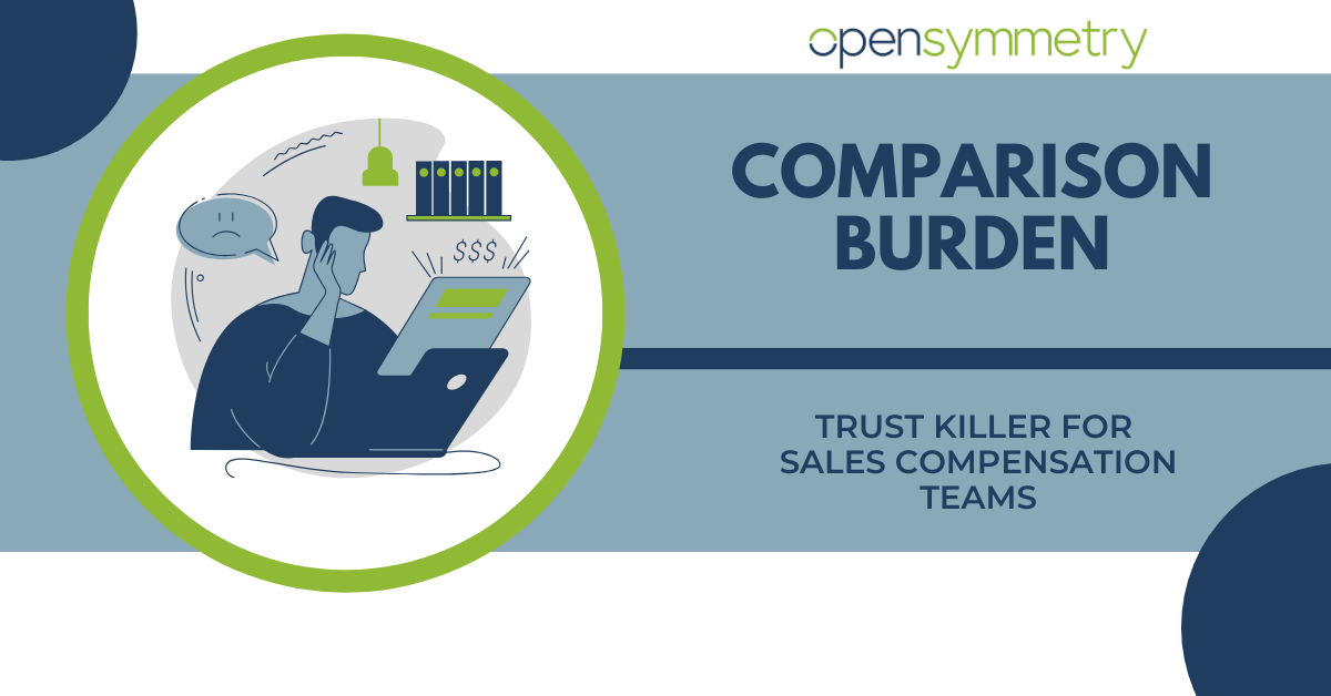 Comparison Burden - Trust Killer for Sales Compensation Teams ...